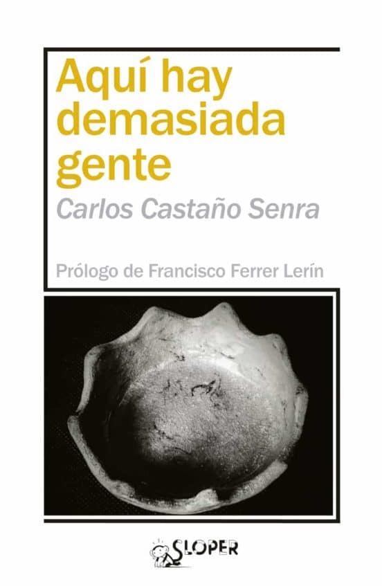 Aquí hay demasiada gente (Carlos Castaño Senra)